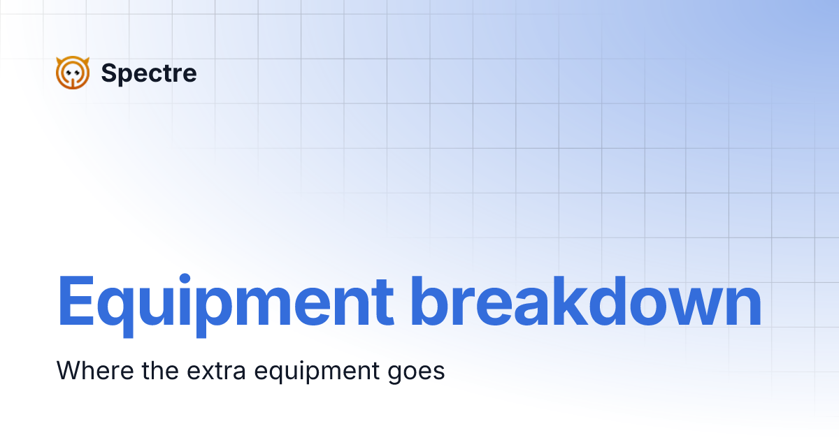Equipment breakdown | Spectre